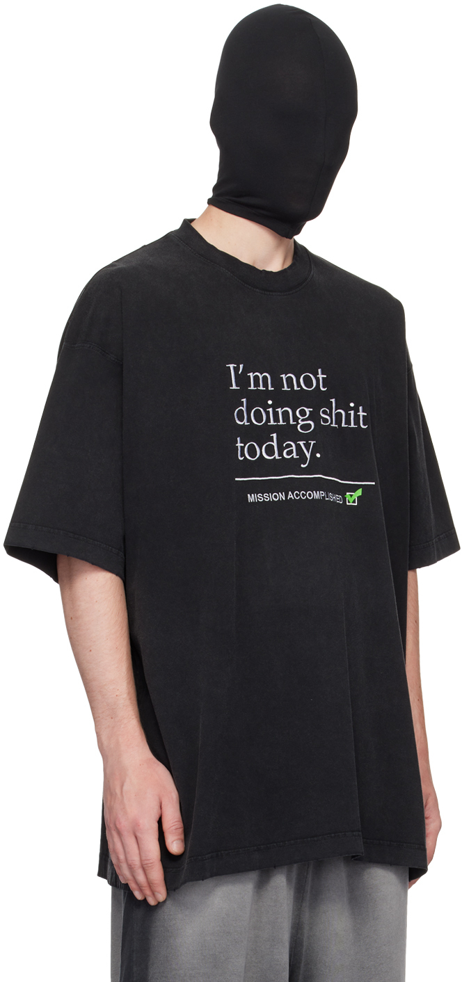 VETEMENTS Black 'I'm Not Doing Shit Today' T-Shirt Vetements